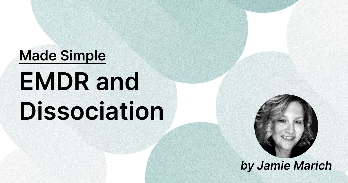 EMDR and Dissociation | Made Simple