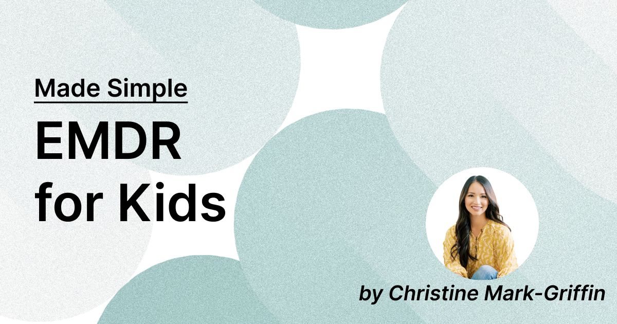 EMDR for Kids | Made Simple
