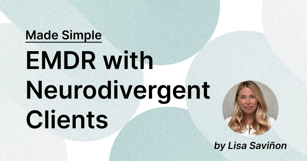 EMDR with Neurodivergent Clients | Made Simple